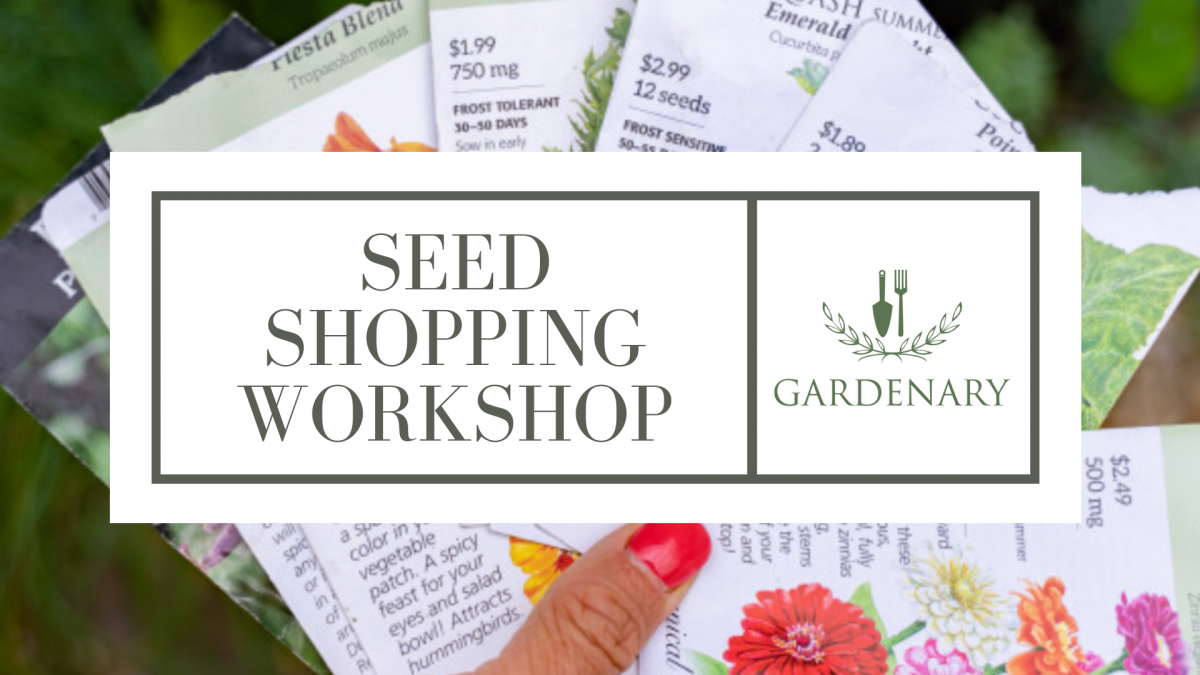 Seed shopping for your 2023 garden • Gardenary